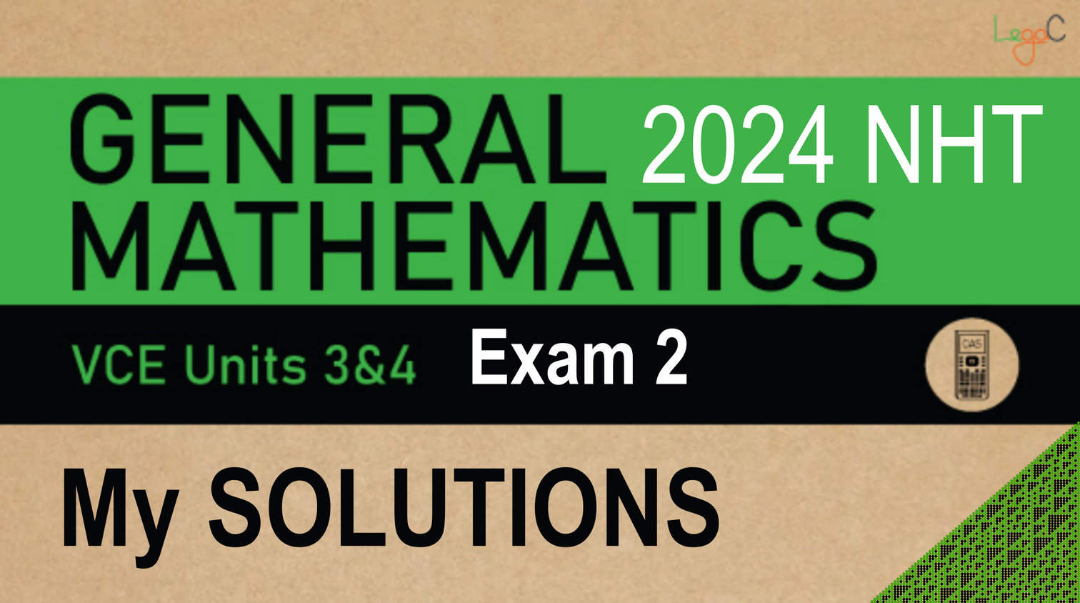 MySolutions - 2024 VCE (NHT) General Mathematics Examination 2 – LegaC