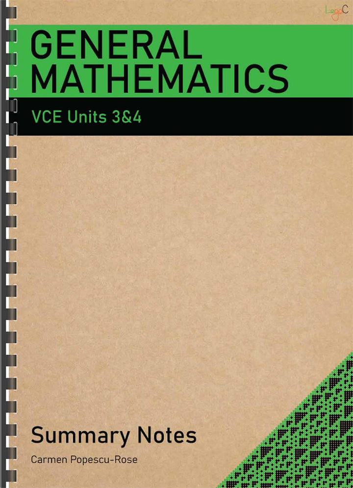 General Mathematics Units 3&4 Summary Notes – LegaC